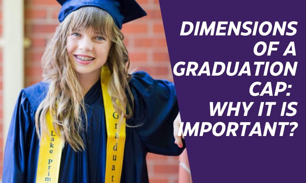 Dimensions of a Graduation Cap: Why it is Important? - Jusebeauty Blog